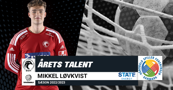MIKKEL LØVKVIST ER ÅRETS MANDLIGE TALENT 2022/2023
